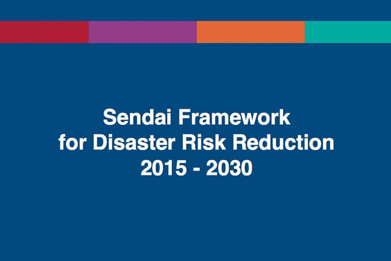 Sendai Framework for Disaster Risk Reduction 2015-30 → Resilience ...